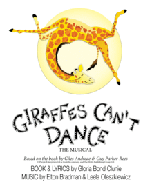 Giraffes Can't Dance The Musical presented by Broadway Theatre League